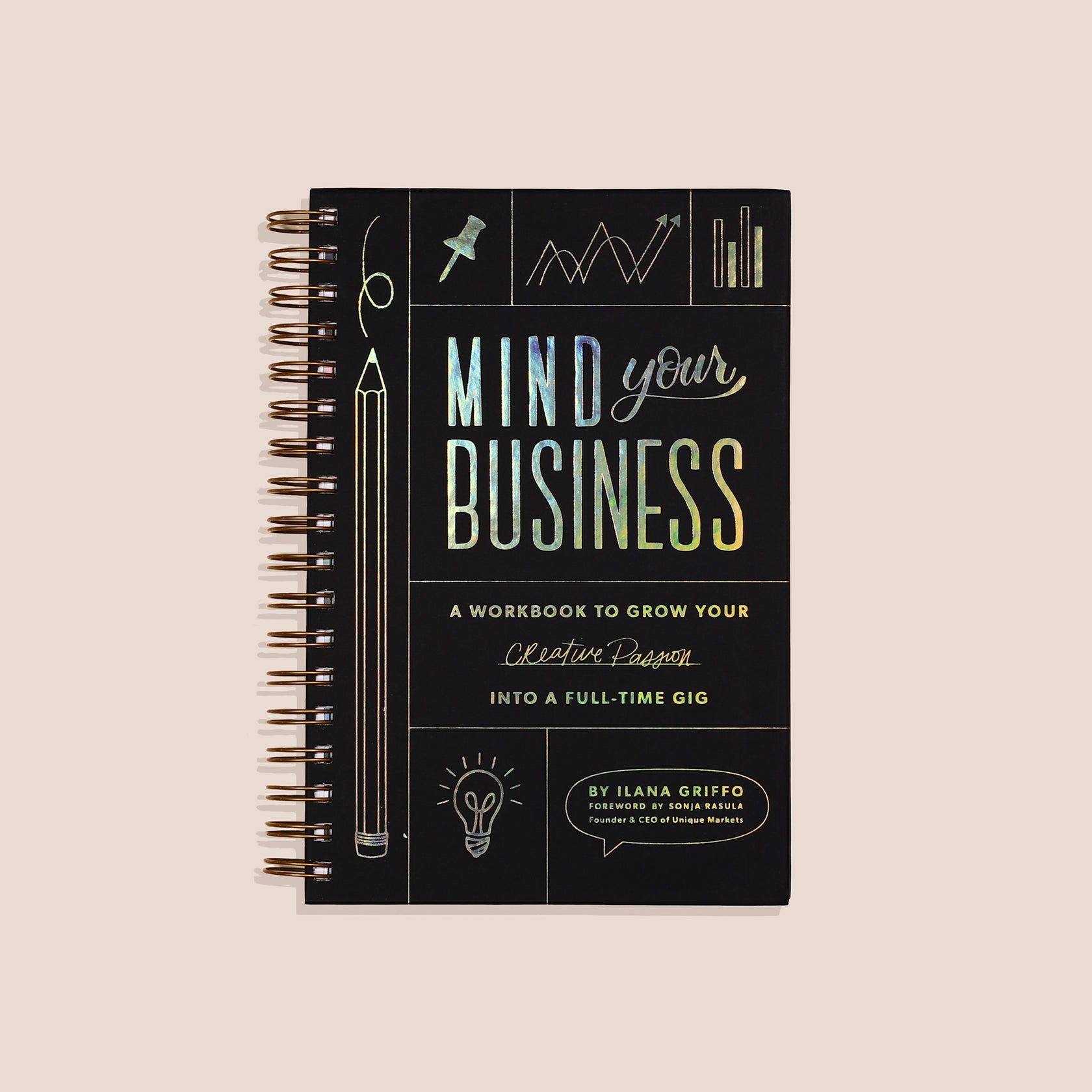 Mind Your Business: A Guided Workbook to Become a Creative Entrepreneur ...